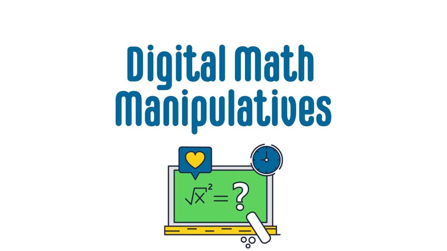 Digital Math Manipulatives - Tech Tools for Teachers