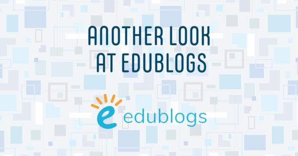 How to Use Edublogs in Your Classroom: The Teacher's Guide - Tech Tools ...