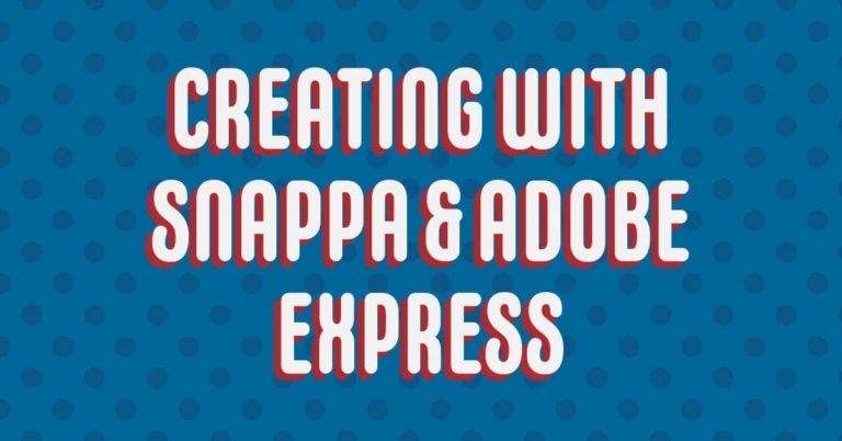 Creating with Snappa and Adobe Express - Tech Tools for Teachers